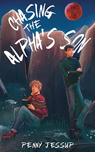 Chasing The Alpha's Son by Penny Jessup | Goodreads