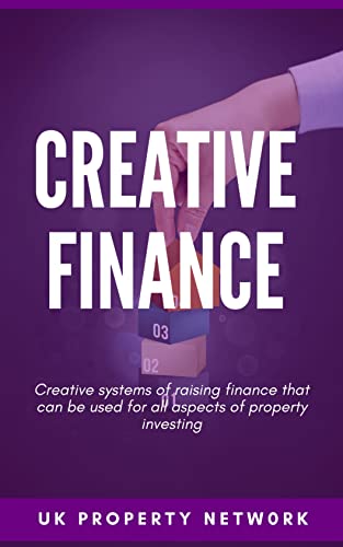 Creative Finance: Creative systems of raising finance that can be used ...