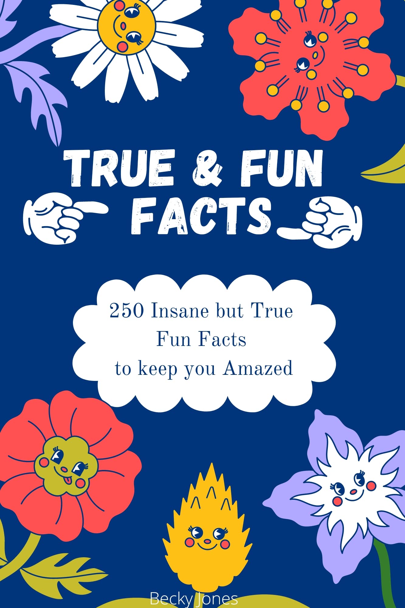 True & Fun Facts: 250 insane but true facts to keep you amazed. by ...