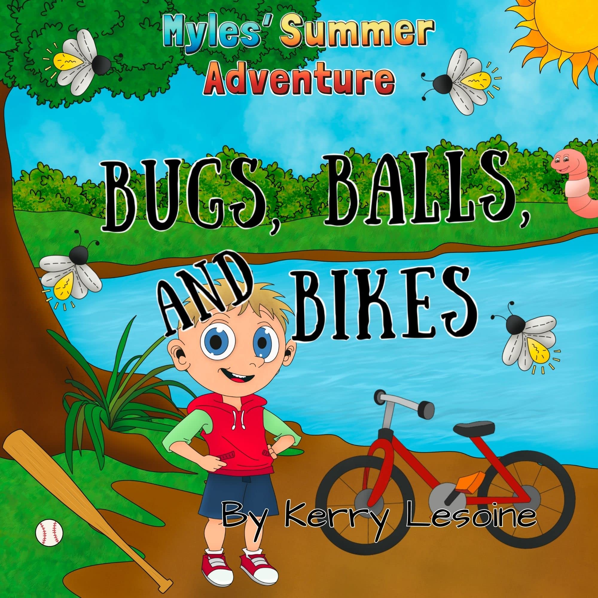 Myles' Summer Adventure - Bugs, Balls, and Bikes by Kerry Lesoine ...