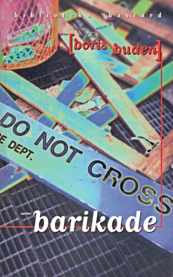 Barikade (Biblioteka bastard) (Croatian Edition) by Boris Buden | Goodreads