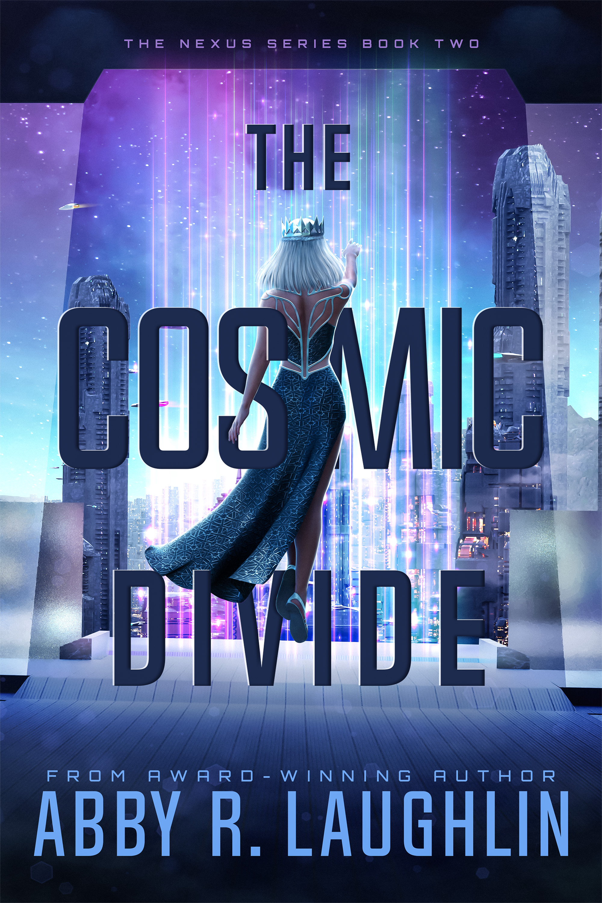 The Cosmic Divide (The Nexus Series, #2) by Abby R. Laughlin | Goodreads
