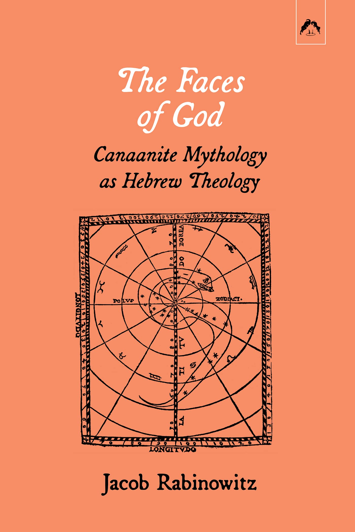 The Faces of God: Canaanite Mythology as Hebrew Theology by Jacob ...