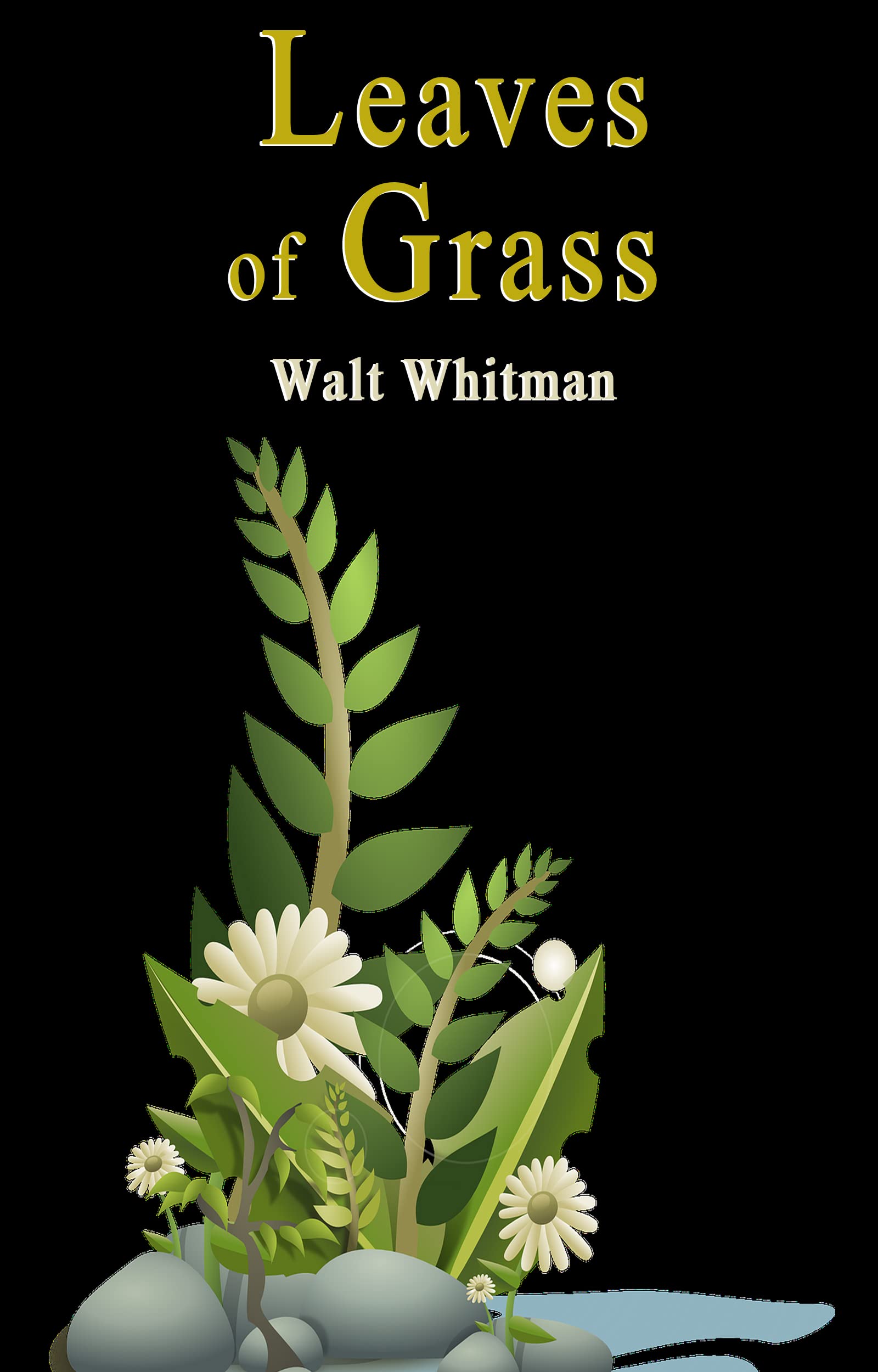 Leaves of Grass Book by Walt Whitman Annotated by Walt Whitman | Goodreads