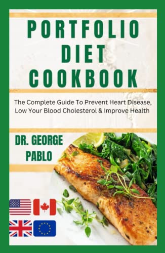 PORTFOLIO DIET COOKBOOK: The Complete Guide To Prevent Heart Disease ...