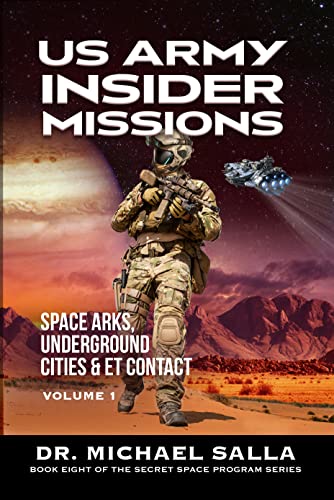 US Army Insider Missions 1: Space Arks, Underground Cities & ET Contact ...