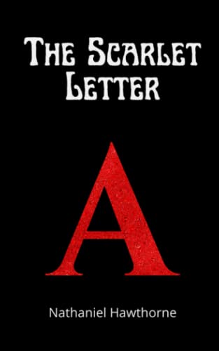 The Scarlet Letter: A Woman's Struggle in a Judgmental Society ...