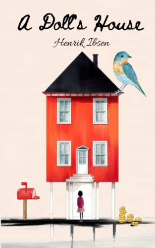 A Doll's House: A Powerful Play exploring gender roles and identity ...