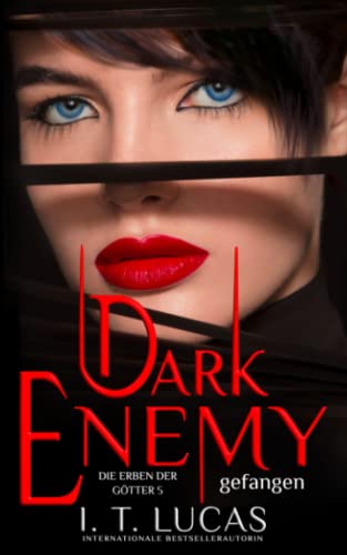 Dark Enemy Gefangen (Die Erben der Götter #5) by I.T. Lucas | Goodreads