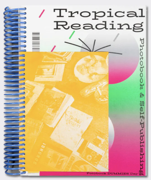 Tropical Reading: Photobook and Self-Publishing by Lin Junye | Goodreads