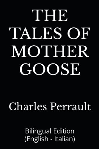 THE TALES OF MOTHER GOOSE: Bilingual Edition by Charles Perrault ...