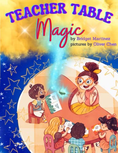 Teacher Table Magic by Bridget Martinez | Goodreads