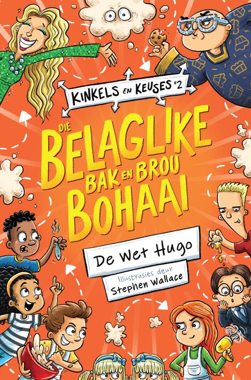 Kinkels en keuses 2: Die belaglike bak en brou bohaai by De Wet Hugo ...