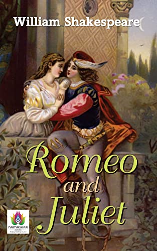 Romeo and Juliet by William Shakespeare: A Tragic Love Story of Two ...