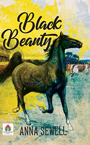 Black Beauty: A Tale of Compassion and Equine Narratives by Anna Sewell ...