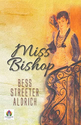 Miss Bishop by Bess Streeter Aldrich: A Portrait of an Independent ...