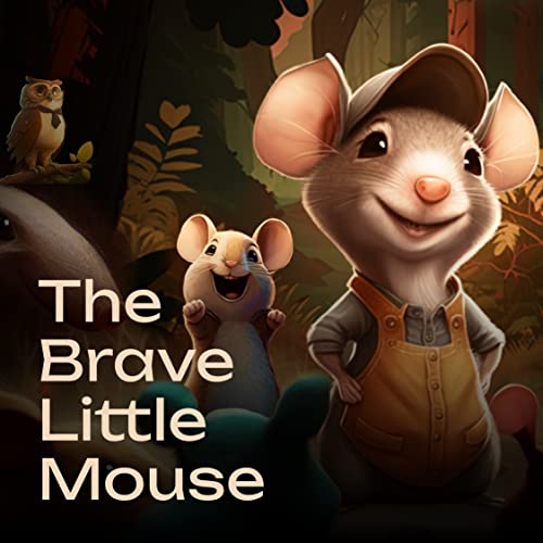 The Brave Little Mouse by Beunlu Limited | Goodreads