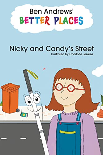 Nicky and Candy's Street (Better Places Book 1) by Ben Andrews | Goodreads