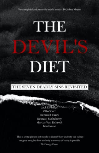 The Devil's Diet: The Seven Deadly Sins Revisited by Jack E Phelps ...