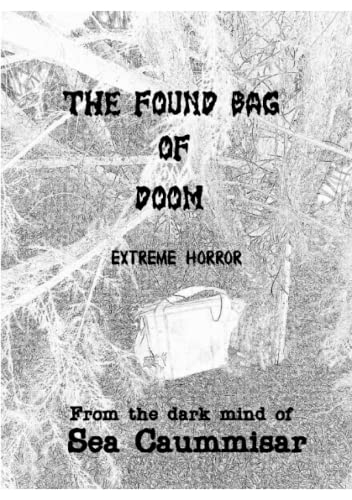 The Found Bag of Doom: Extreme Horror (Boss Universe by Sea Caummisar ...