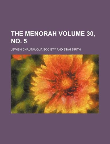 The Menorah Volume 30, No. 5 by Jewish Chautauqua Society | Goodreads