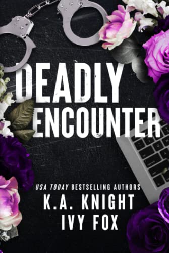 Deadly Encounter by K.A. Knight | Goodreads