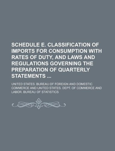 Schedule E. Classification of Imports for Consumption with Rates of ...