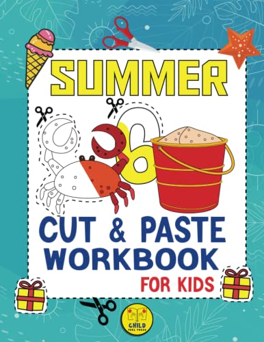 Summer Cut And Paste Workbook For Kids: A fun summer preschool cutting ...