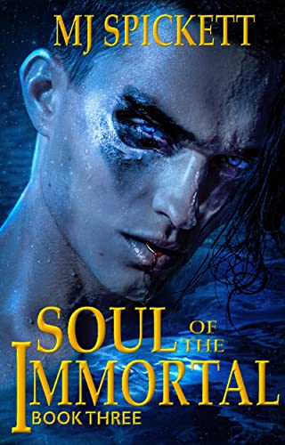 Soul of the Immortal: Book Three of the Immortal series by M.J. Spickett | Goodreads