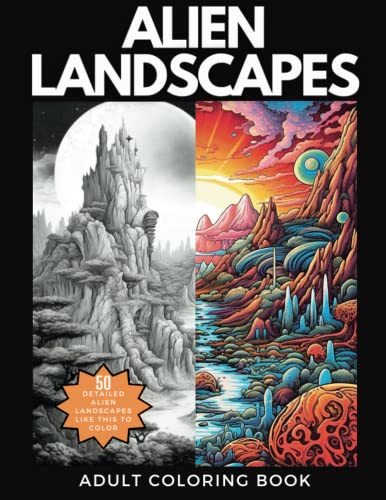 Alien Landscapes: An Adult Coloring Book with Intricate and Out of This ...