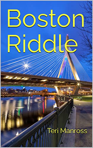 Boston Riddle by Teri Manross | Goodreads