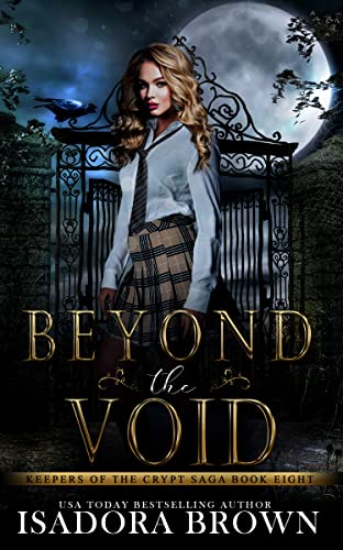 Beyond the Void (Keepers of the Crypt Saga Book 8) by Isadora Brown | Goodreads