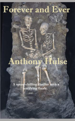 Forever and Ever by Anthony Hulse | Goodreads