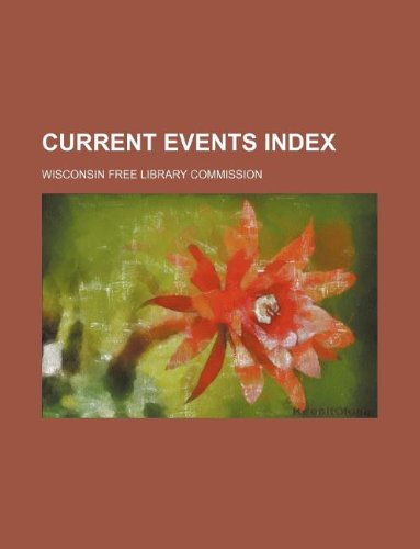 Current events index by Wisconsin Free Library Commission | Goodreads