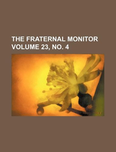 The Fraternal Monitor Volume 23, No. 4 by Books Group | Goodreads