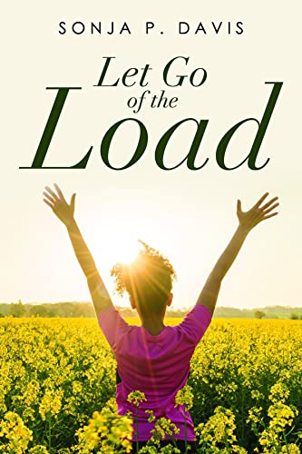 Let Go of the Load by Sonja Davis | Goodreads