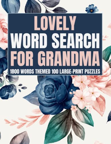 Lovely Word Search for Grandma: 100 Large-Print Puzzles Floral Cover by ...