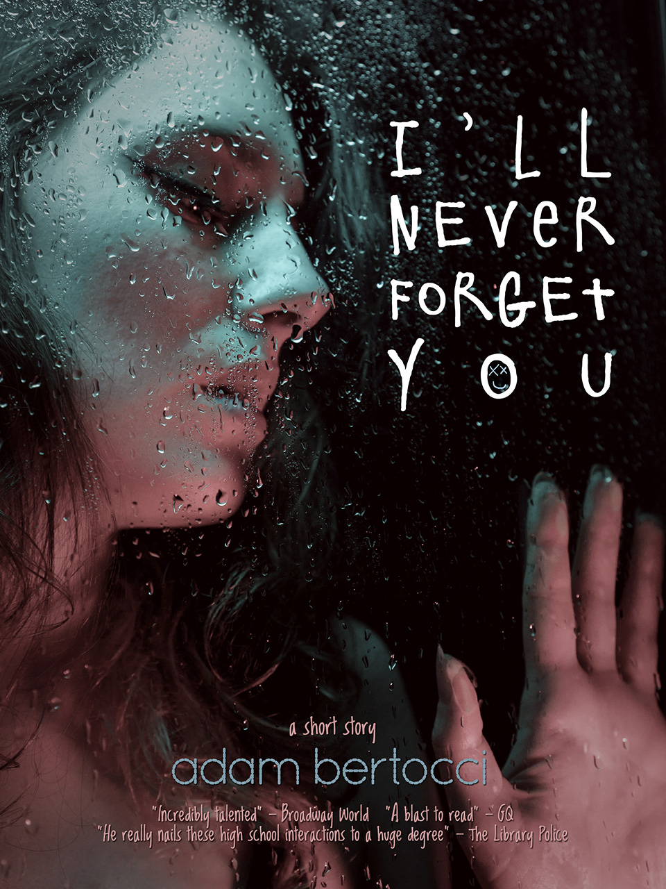 I'll Never Forget You: A Short Story by Adam Bertocci | Goodreads