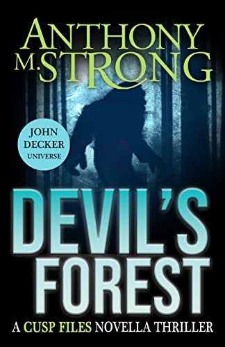 Devil's Forest: John Decker Universe by Anthony M. Strong | Goodreads