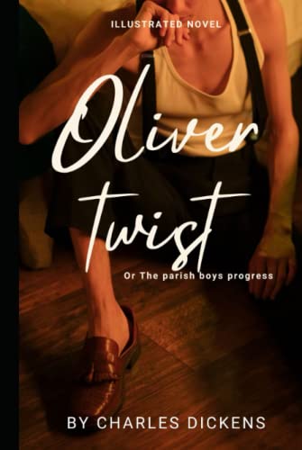 Oliver Twist Illustrated: The Parish Boy’s Progress by Charles Dickens | Goodreads