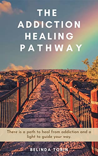 The Addiction Healing Pathway: There is a path to heal from addiction ...