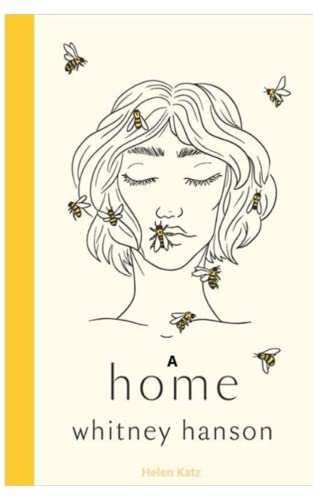 A Home: Poems for healing heartbreaks by Helen Katz | Goodreads