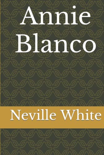 Annie Blanco (A Granddad series) by Neville White | Goodreads