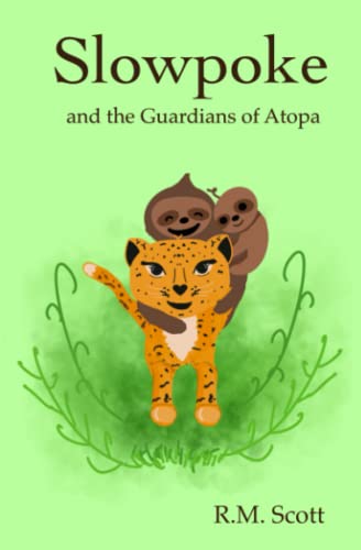 Slowpoke and the Guardians of Atopa: An Adventure Chapter Book by R.M ...