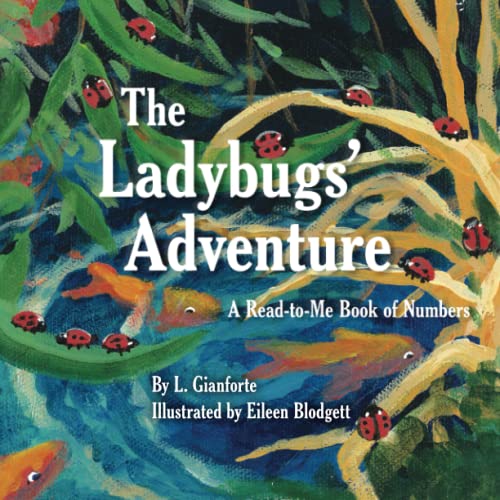 The Ladybugs' Adventure: A Read-to-Me Book of Numbers by L. Gianforte ...