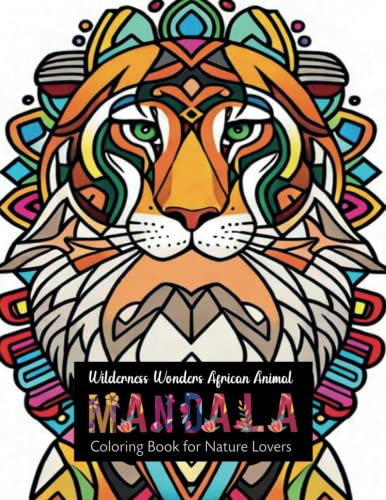 Wilderness Wonders African Animal Mandala Coloring Book for Nature ...