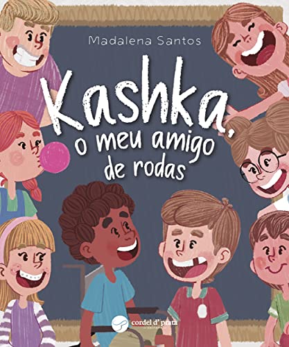 Kashka, o meu amigo de rodas (Portuguese Edition) by Madalena Santos ...