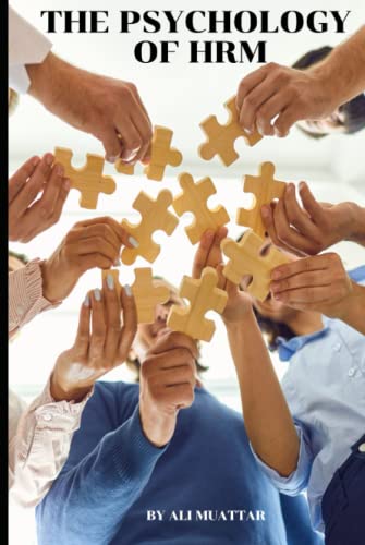 The Psychology of HRM: The Psychological Principles That Can Simplify ...