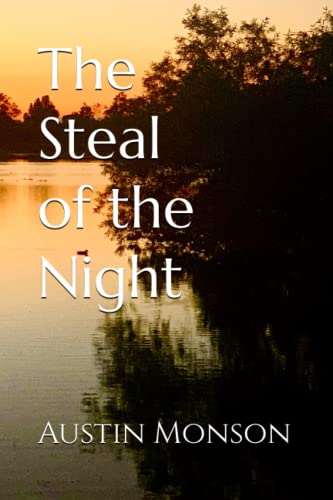 The Steal of the Night by Austin Dean Monson | Goodreads