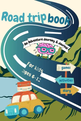 Road Trip Book for Kids - An Adventure Journey & Journal: Travel ...